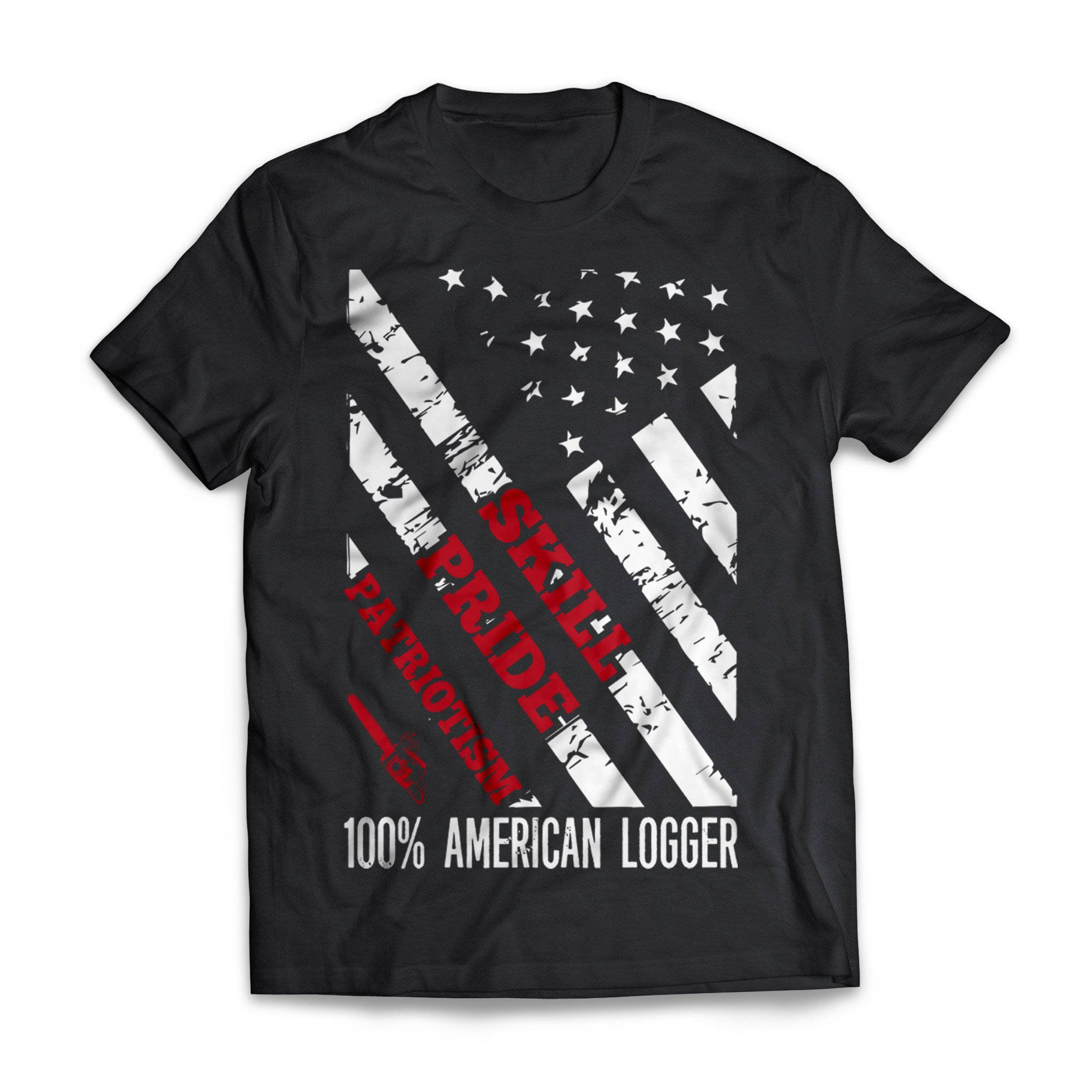 American Logger Flag - Loggers T-Shirt – GetShirtz