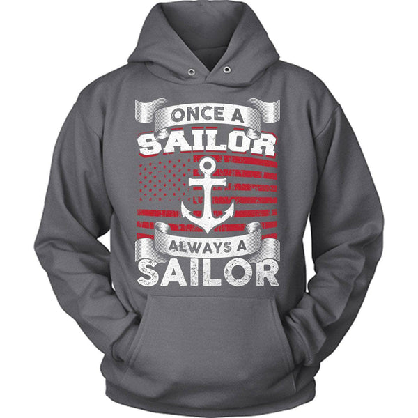 Once A Sailor Always A Sailor - Military Navy Navy T-Shirt – GetShirtz