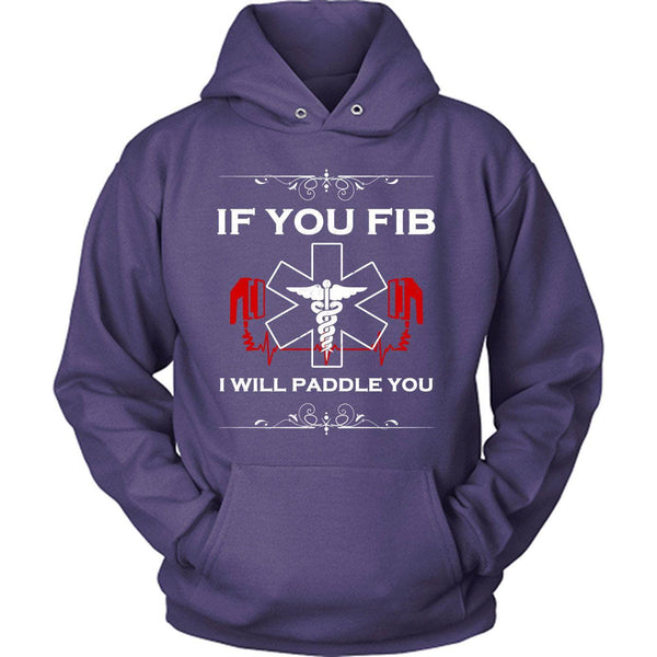 If You Fib - Nurses Nurses And Medical T-Shirt – GetShirtz