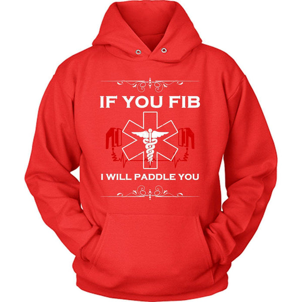 If You Fib - Nurses Nurses And Medical T-Shirt – GetShirtz